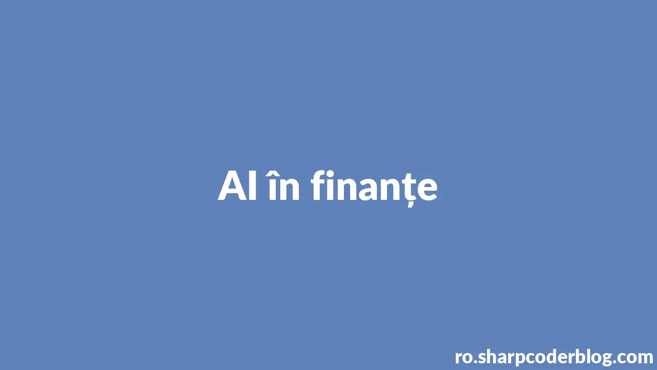 Ai în Finanțe Sharp Coder Blog