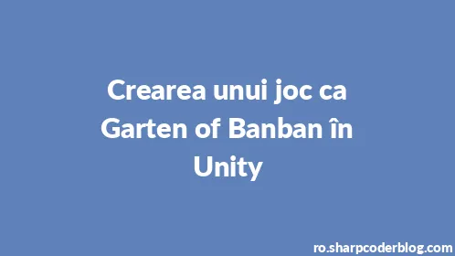 Crearea unui joc ca Garten of Banban în Unity - Thumbnail