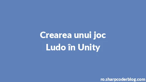 Crearea unui joc Ludo în Unity - Thumbnail