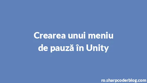 Crearea unui meniu de pauză în Unity - Thumbnail