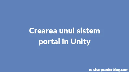 Crearea unui sistem portal în Unity - Thumbnail
