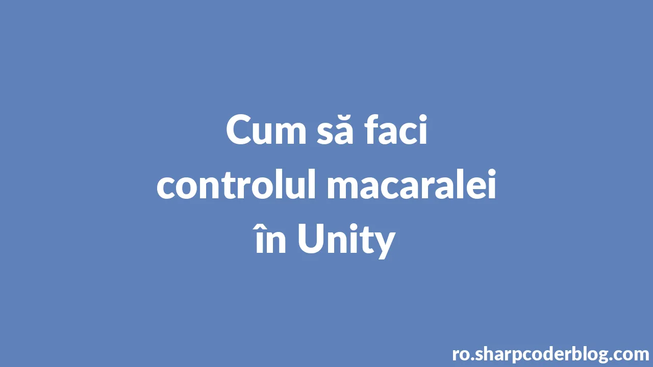 Cum să faci controlul macaralei în Unity | Sharp Coder Blog