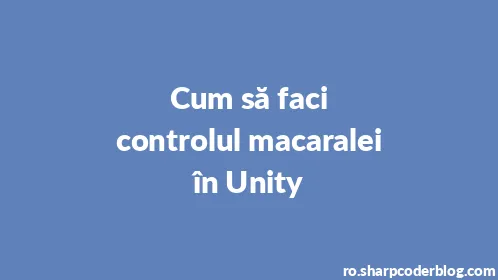 Cum să faci controlul macaralei în Unity - Thumbnail