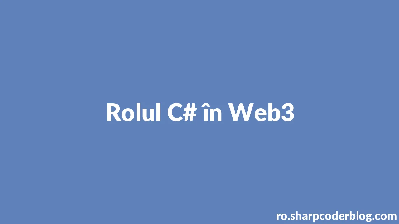 Rolul C în Web3 Sharp Coder Blog 6730