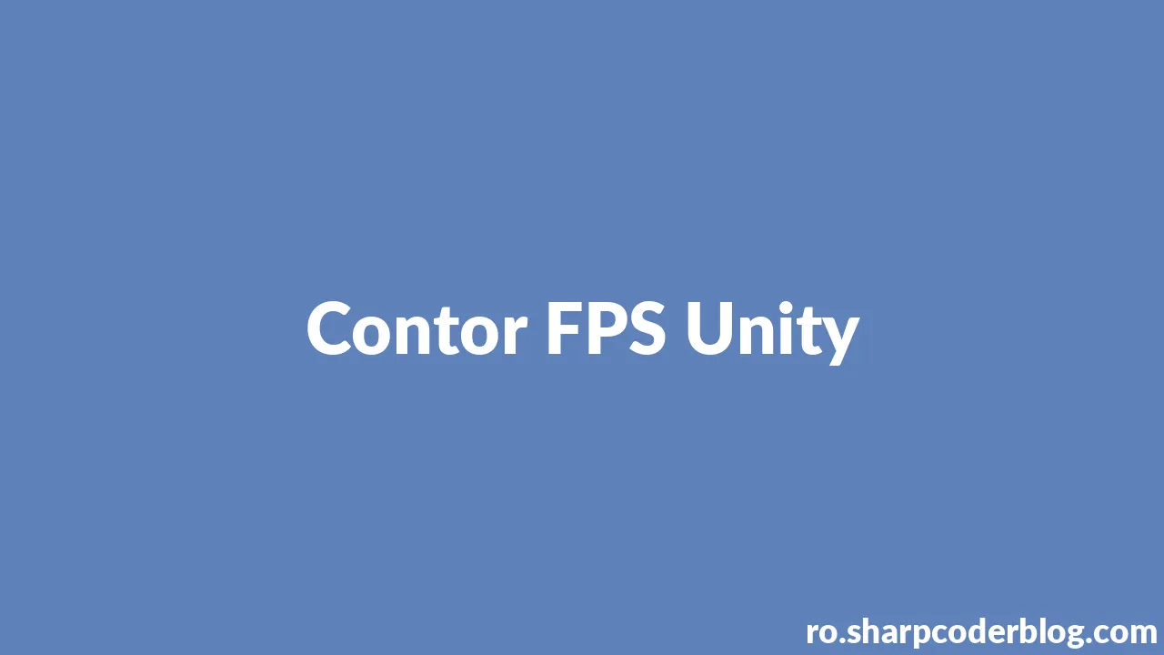 Contor Fps Unity Sharp Coder Blog 1203